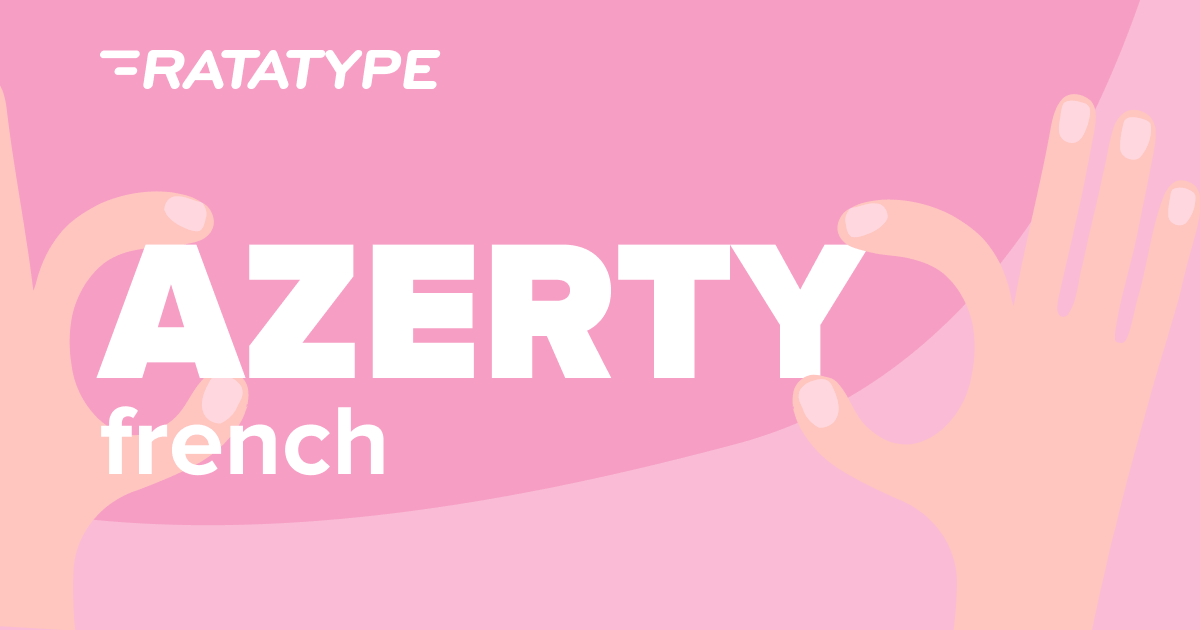 19 free typing lessons for French AZERTY keyboard — Ratatype